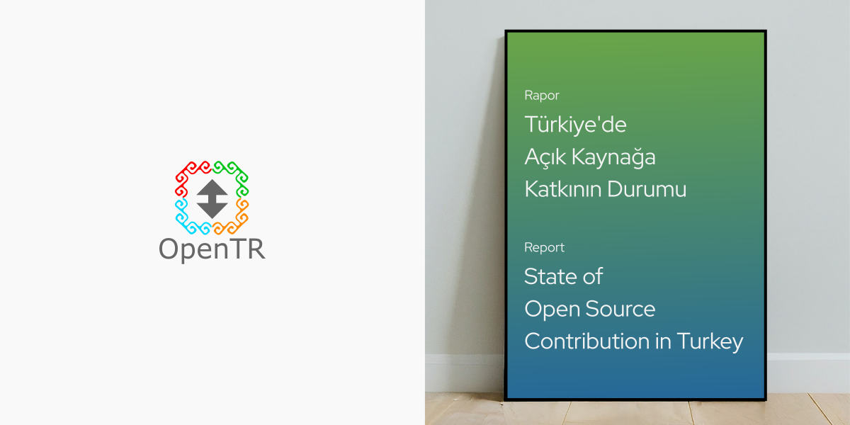 OpenTR | State of Open Source Contribution in Turkey